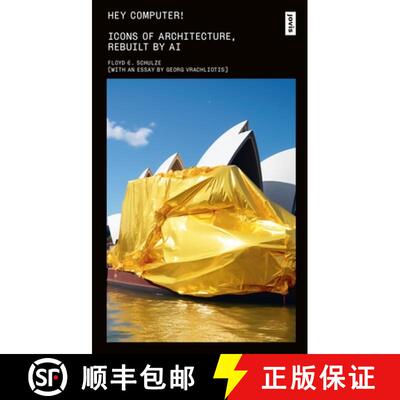 【3-4周达】Hey Computer! – Icons of Architecture, Rebuilt by AI [9783986120481]