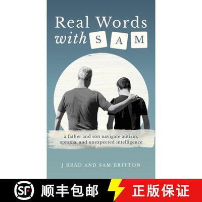 【3-4周达】精装 Real Words With Sam: A Father and Son Navigate Autism, Apraxia, and Unexpected Intell... [9781962074315]