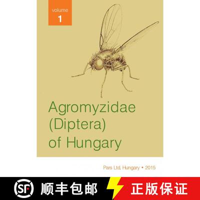 【3-4周达】精装 Agromyzidae (Diptera) of Hungary, Volume 1: Agromyzinae [9789638833921]