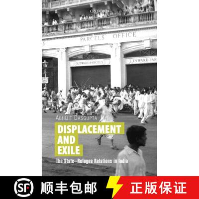 预订 精装 Displacement and Exile: The State-Refugee Relations in India [9780199461172]
