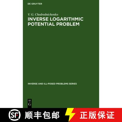 【3-4周达】精装 Inverse Logarithmic Potential Problem: [9783110355369]