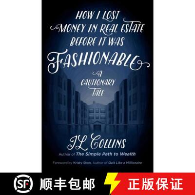 【3-4周达】How I Lost Money in Real Estate Before It Was Fashionable: A Cautionary Tale [9781737724124]
