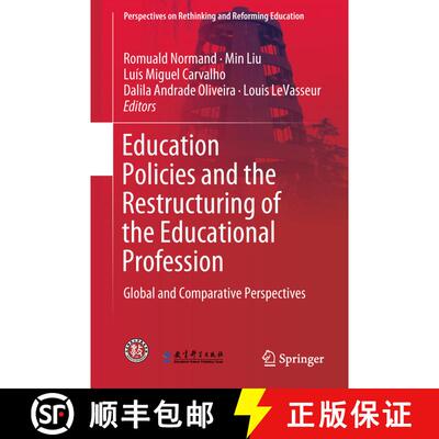 【3-4周达】Education Policies and the Restructuring of the Educational Profession : Global and Compar... [9789811082788]