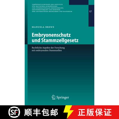 【3-4周达】精装 Embryonenschutz und Stammzellgesetz : Rechtliche Aspekte der Forschung mit embryonale... [9783540328728]