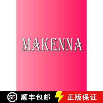 预订 Makenna: 100 Pages 8.5 X 11 Personalized Name on Notebook College Ruled Line Paper [9786696089512]
