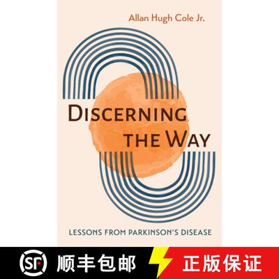 【3-4周达】Discerning the Way: Lessons from Parkinson's Disease [9781725299573]