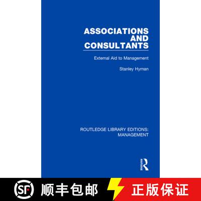 【3-4周达】Associations and Consultants: External Aid to Management [9781138570542]
