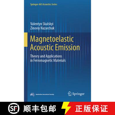 【3-4周达】Magnetoelastic Acoustic Emission: Theory and Applications in Ferromagnetic Materials [9789819940349]