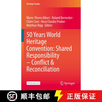 【3-4周达】50 Years World Heritage Convention: Shared Responsibility – Conflict & Reconciliation [9783031056628]