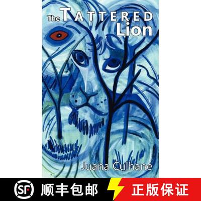 【3-4周达】The Tattered Lion: Stories of a man through the eyes of a woman [9781933132976]