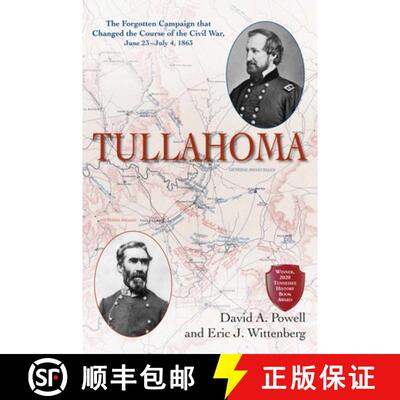 【3-4周达】Tullahoma: The Forgotten Campaign That Changed the Course of the Civil War, June 23-July 4... [9781611217230]