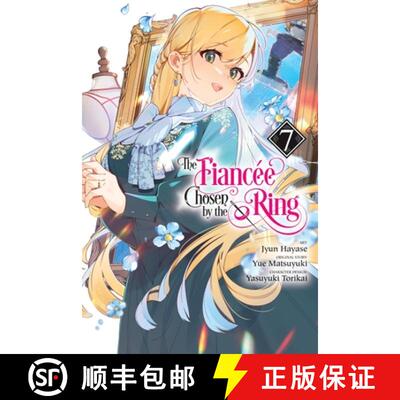 【3-4周达】The Fiancee Chosen by the Ring, Vol. 7: Volume 7 [9798855425086]