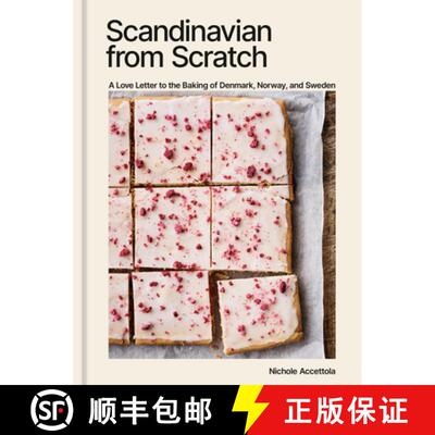 【3-4周达】Scandinavian from Scratch: Rustic Yet Refined Recipes for Buttery Cookies, Tender Cakes, F... [9781984861948]