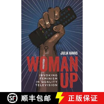预订 Woman Up – Invoking Feminism in Quality Television [9780814346563]