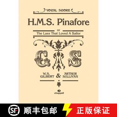 【3-4周达】H.M.S. Pinafore: Or the Lass That Loved a Sailor, Vocal Score [9780571526499]