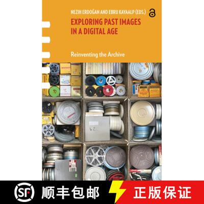 【3-4周达】精装 Exploring Past Images in a Digital Age – Reinventing the Archive [9789463723442]