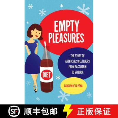 预订 Empty Pleasures – The Story of Artificial Sweeteners from Saccharin to Splenda [9780807872741]