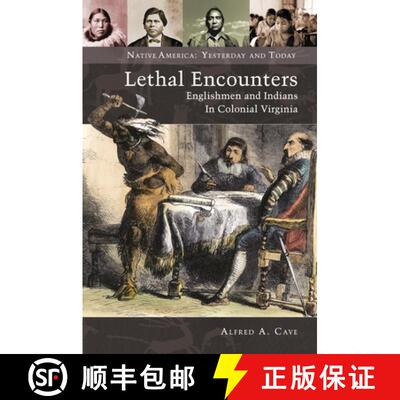 【3-4周达】精装 Lethal Encounters: Englishmen and Indians in Colonial Virginia [9780313393358]
