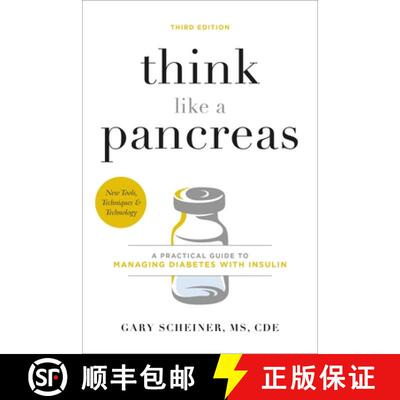 【3-4周达】Think Like a Pancreas (Third Edition): A Practical Guide to Managing Diabetes with Insulin [9780738246680]