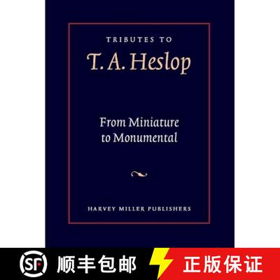 【3-4周达】Tributes to T.A. Heslop : From Miniature to Monumental: Studies in Medieval Art and Archit... [9781915487186]