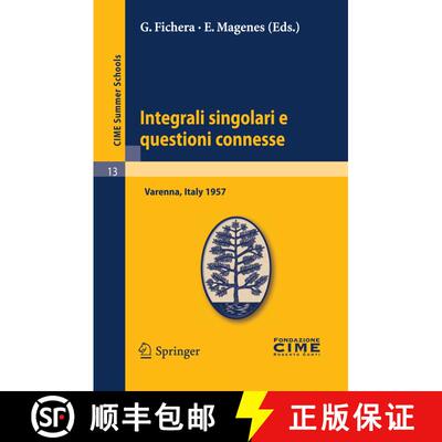 【3-4周达】Integrali singolari e questioni connesse: Lectures given at a Summer School of the Centro ... [9783642109164]