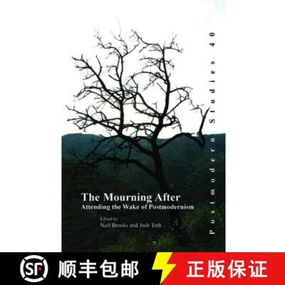 预订 The Mourning After: Attending the Wake of Postmodernism [9789042021624]