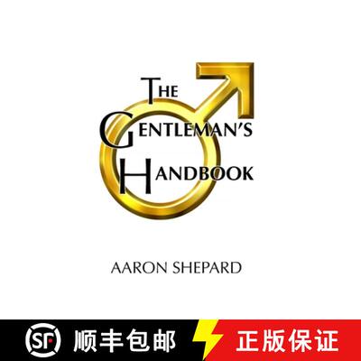 【3-4周达】The Gentleman's Handbook: A Guide to Exemplary Behavior, or Rules of Life and Love for Men... [9781620355732]