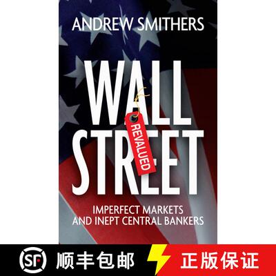 【3-4周达】精装 Wall Street Revalued - Imperfect Markets And Inept Central Bankers [Wiley金融] [9780470750056]
