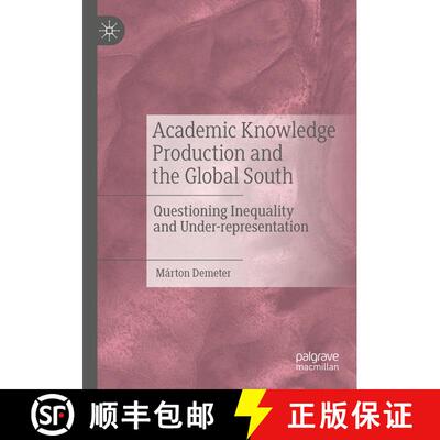 【3-4周达】Academic Knowledge Production and the Global South : Questioning Inequality and Under-repr... [9783030527037]