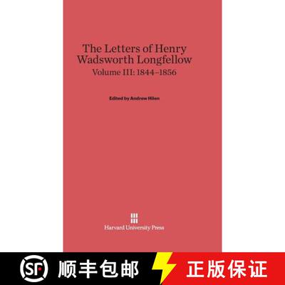 【3-4周达】精装 The Letters of Henry Wadsworth Longfellow, Volume III, (1844-1856) [9780674598591]