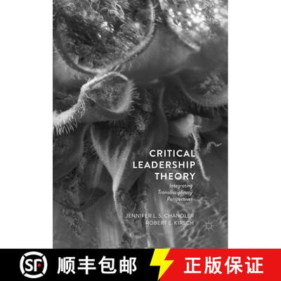 【3-4周达】Critical Leadership Theory : Integrating Transdisciplinary Perspectives [9783030071981]