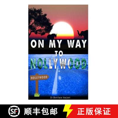 【3-4周达】On my way to Nollywood [9780692048221]