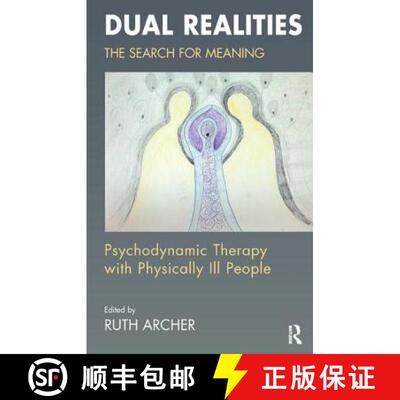 【3-4周达】Dual Realities: The Search for Meaning: Psychodynamic Therapy with Physically Ill People [9781855754157]