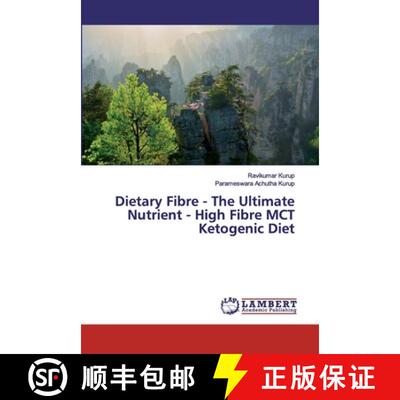 预订 Dietary Fibre - The Ultimate Nutrient - High Fibre MCT Ketogenic Diet [9786200113535]