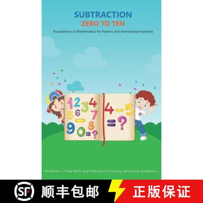 【3-4周达】Subtraction Zero to Ten: Foundations of Mathematics for Parents and Homeschool Teachers [9781639724161]