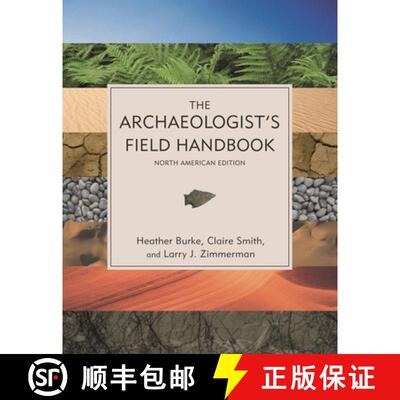 【3-4周达】The Archaeologist's Field Handbook, North American Edition [9780759108837]