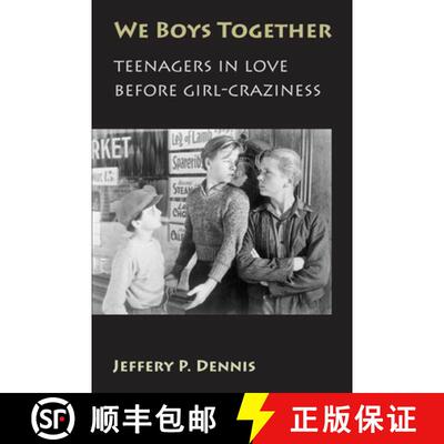 【3-4周达】We Boys Together – Teenagers in Love Before Girl–Craziness [9780826515575]