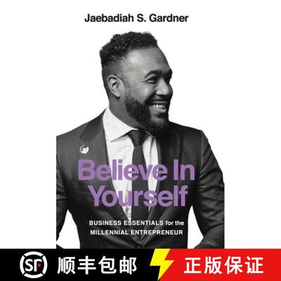 【3-4周达】精装 Believe In Yourself: Business Essentials For The Millennial Entrepreneur [9780578645445]