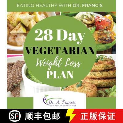【3-4周达】Eating Healthy with Dr. Francis : 28 Day Vegetarian Weight Loss Meal Plan [9798987352076]