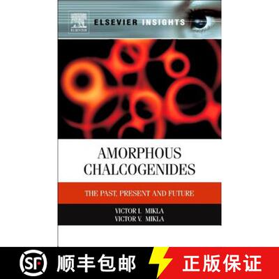 【3-4周达】Amorphous Chalcogenides: The Past, Present, and Future [9780323165396]