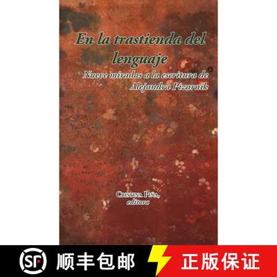 【3-4周达】En La Trastienda del Lenguaje: Nueve Miradas a la Escritura de Alejandra Pizarnik [9781930744714]