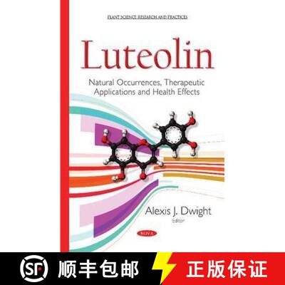 【3-4周达】精装 Luteolin: Natural Occurrences, Therapeutic Applications and Health Effects [9781634820257]