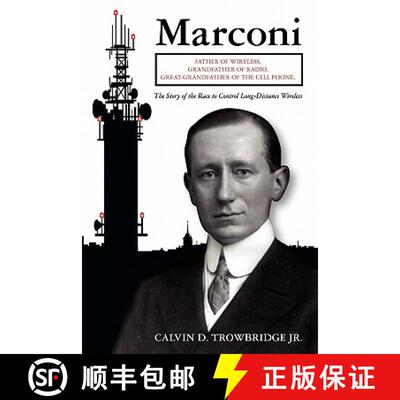 【3-4周达】Marconi: Father of Wireless, Grandfather of Radio, Great-Grandfather of the Cell Phone, Th... [9781439263907]