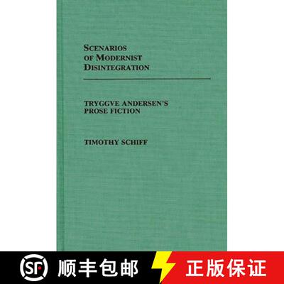 【3-4周达】精装 Scenarios of Modernist Disintegration: Tryggve Andersen's Prose Fiction [9780313248184]