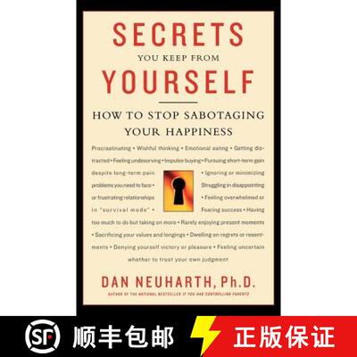 【3-4周达】Secrets You Keep from Yourself: How to Stop Sabotaging Your Happiness [9780312312480]