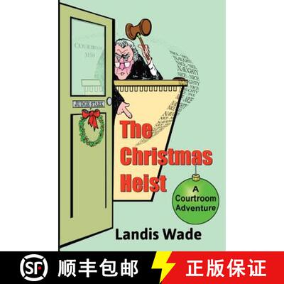 【3-4周达】The Christmas Heist: A Courtroom Adventure [9780986151651]