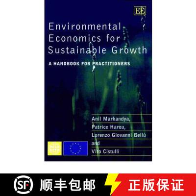 【3-4周达】Environmental Economics for Sustainable Growth: A Handbook for Practitioners: A Handbook f... [9781840648126]