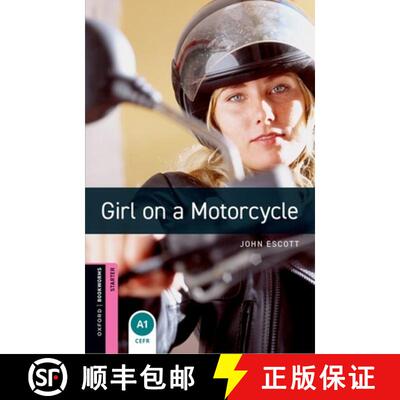 Oxford Bookworms Library: Girl on a Motorcycle: Starter: 250-Word Vocabulary [9780194234221]