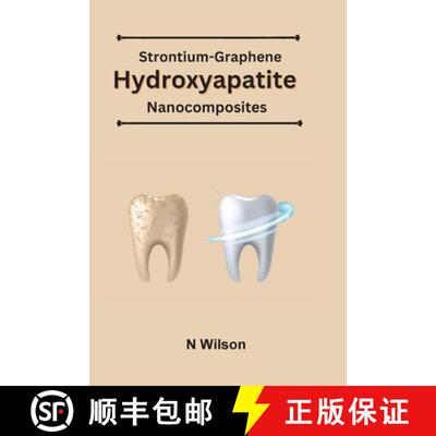 【3-4周达】Strontium-Graphene Hydroxyapatite Nanocomposites [9781805250814]