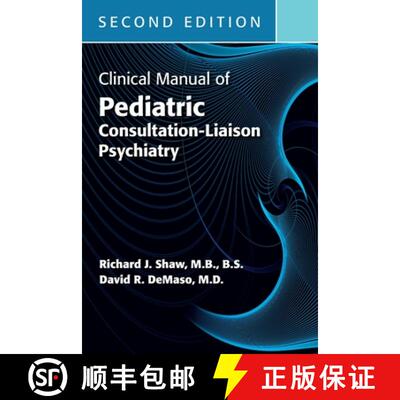 【3-4周达】Clinical Manual of Pediatric Consultation-Liaison Psychiatry, Second Edition [9781615372317]